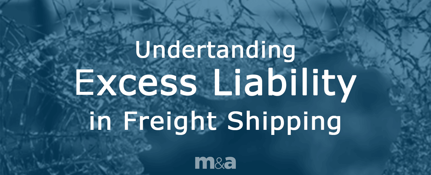 Understanding Excess Liability in Freight Shipping