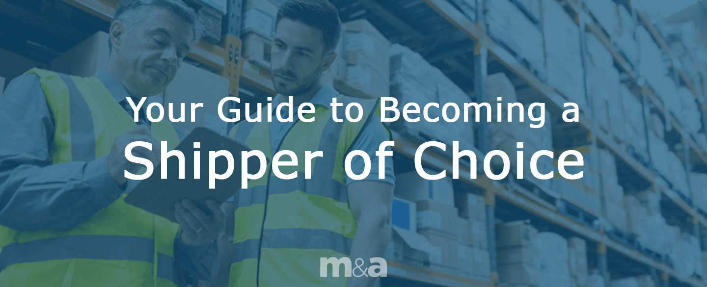 The Ultimate Guide to Becoming a Shipper of Choice